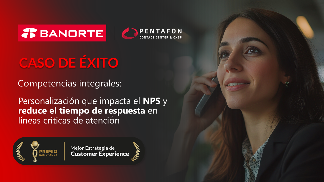 Banorte incrementa 11% su NPS y reduce 27% las quejas con IA